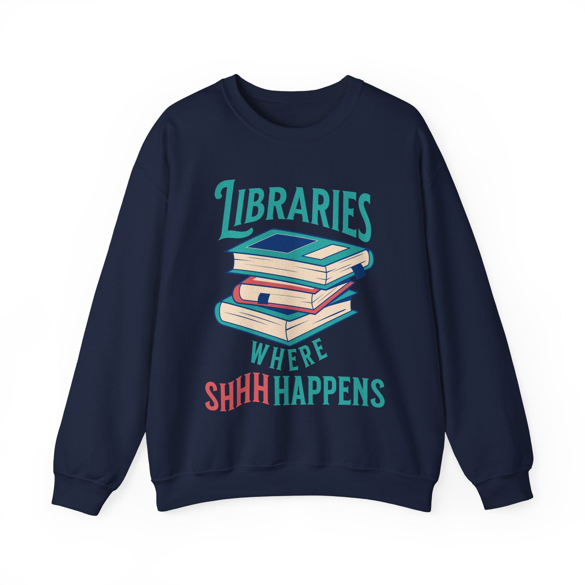 Funny Librarian Unisex Sweatshirt, Libraries Where Shhh Happens ...