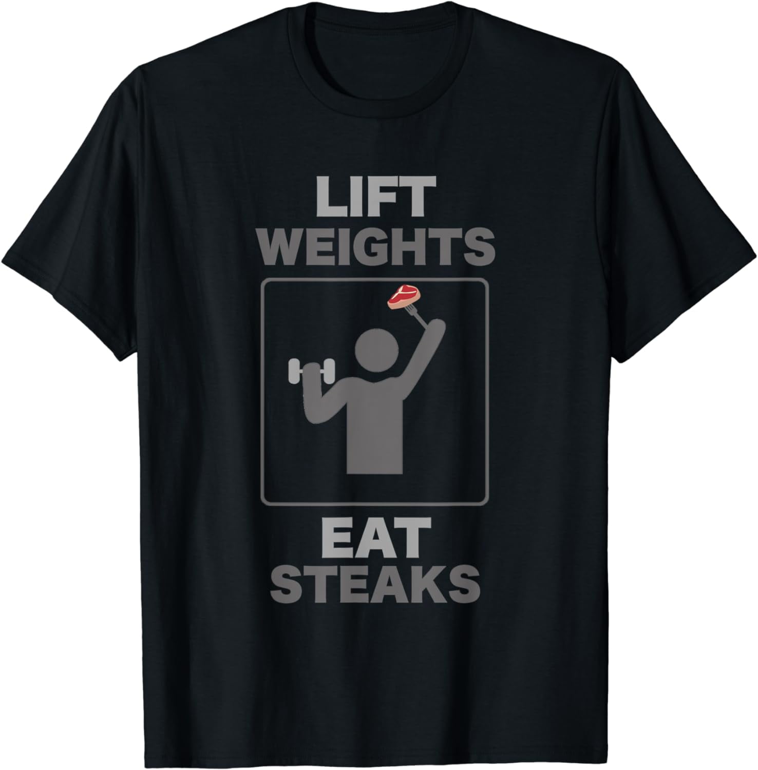 Funny Lift Weights Eat Steaks Gym Workout T-Shirt Mens Women - Walmart.com