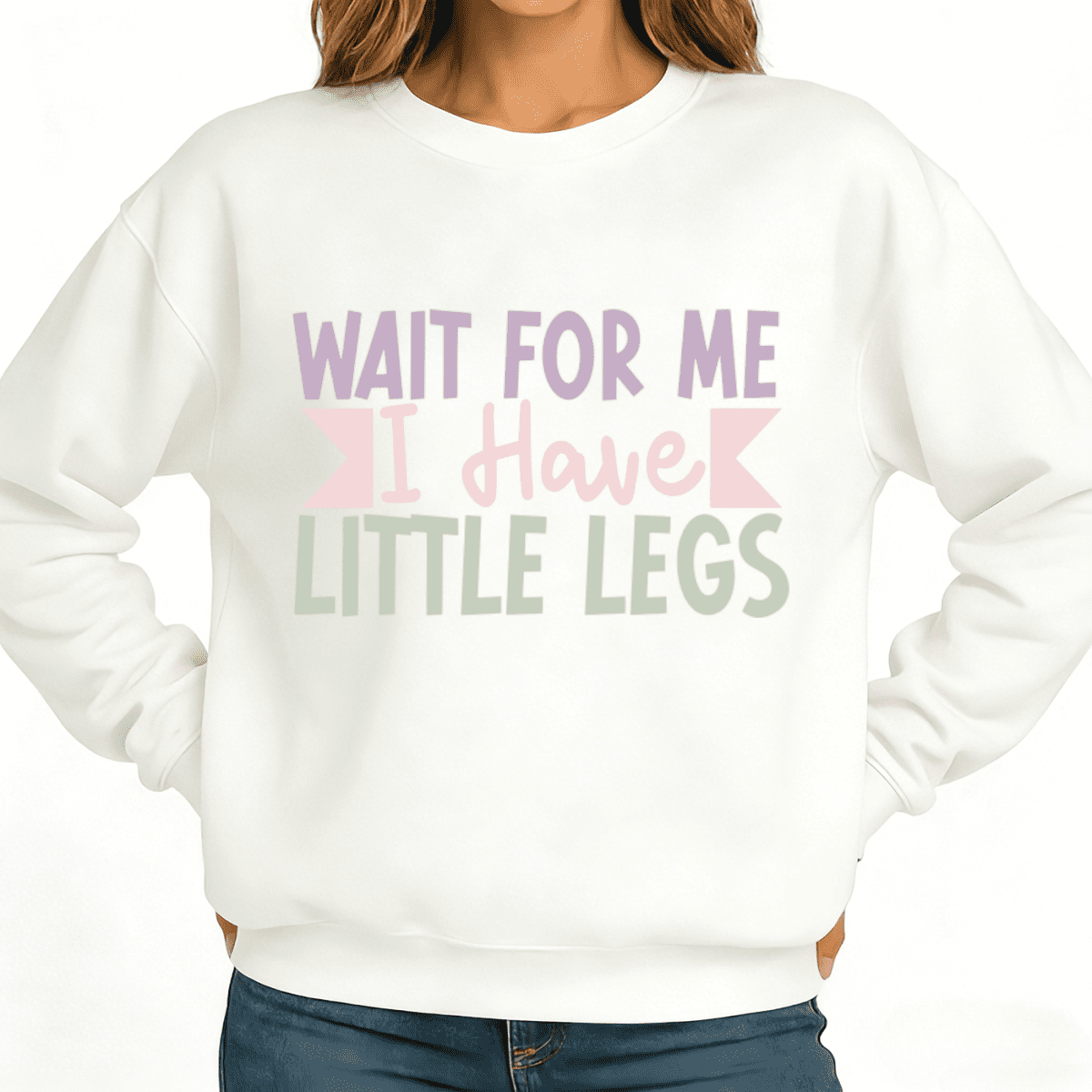 Funny Little Legs Quote Womans Sweatshirt Graphic Sweatshirt White ...