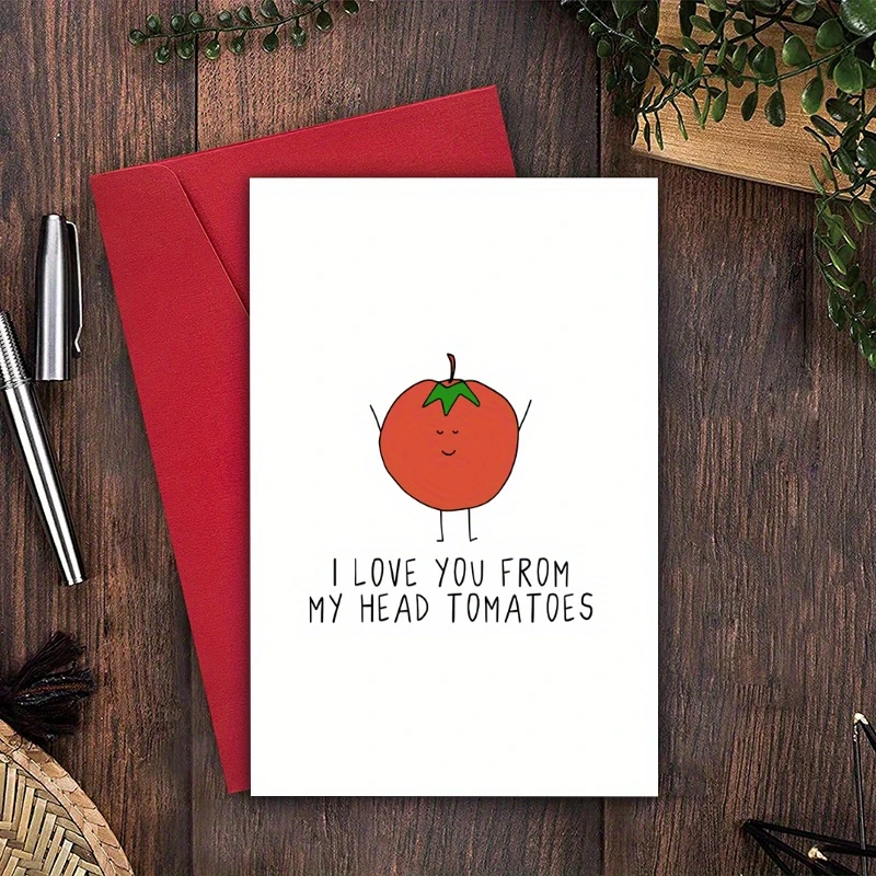 Funny Love Card – “I Love You From My Head Tomatoes” – Cute Tomato ...