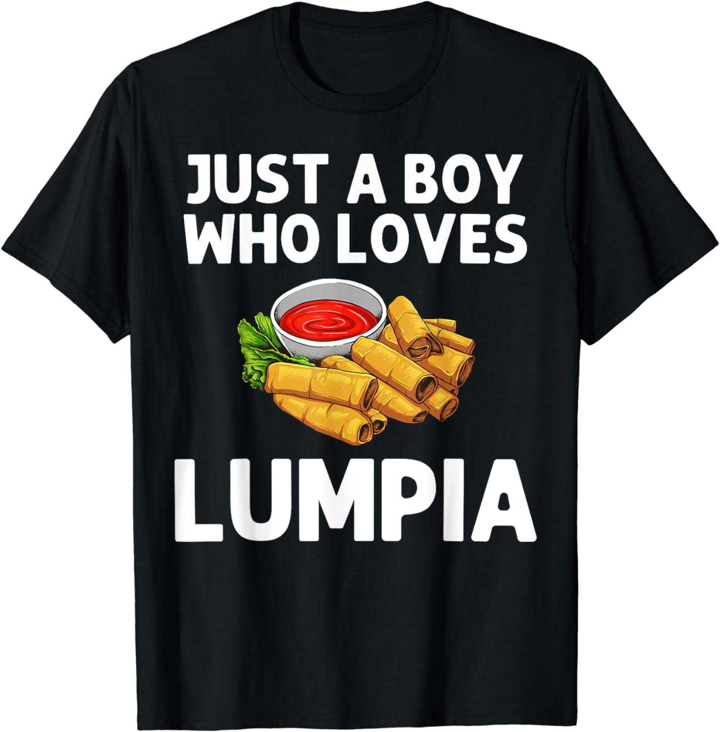 Funny Lumpia Gift For Boys Kids Pinoy Filipino Food Lovers T-Shirt ...