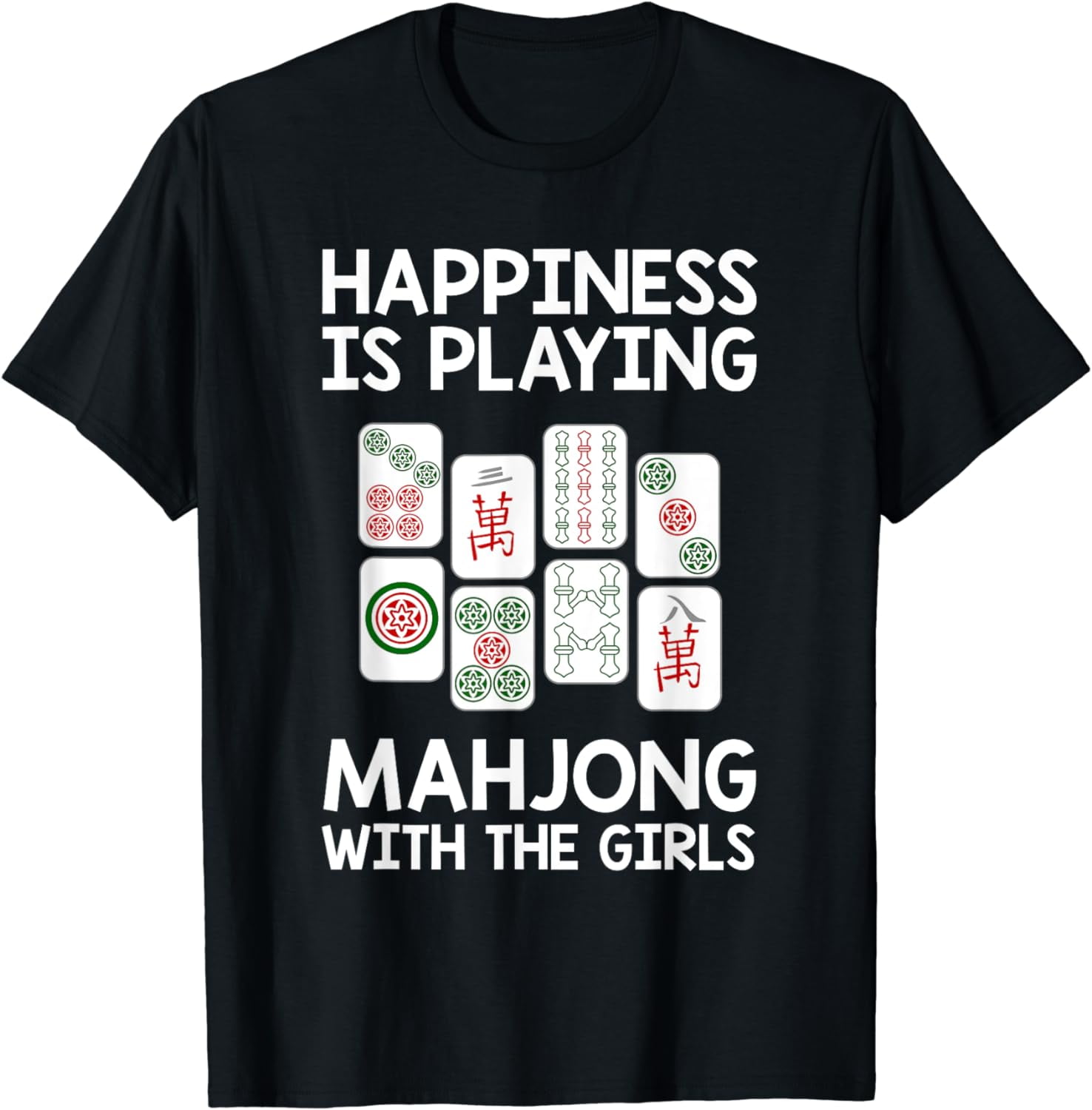 Funny Mahjong Gift Cool Happiness Is Playing Mahjong Girls T-Shirt mens ...
