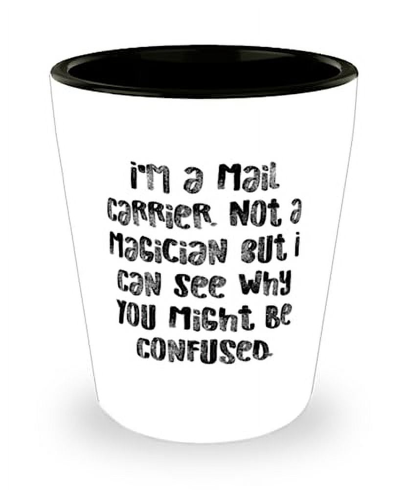 Funny Mail carrier Gifts, I'm a Mail Carrier. Not a Magician, Joke ...