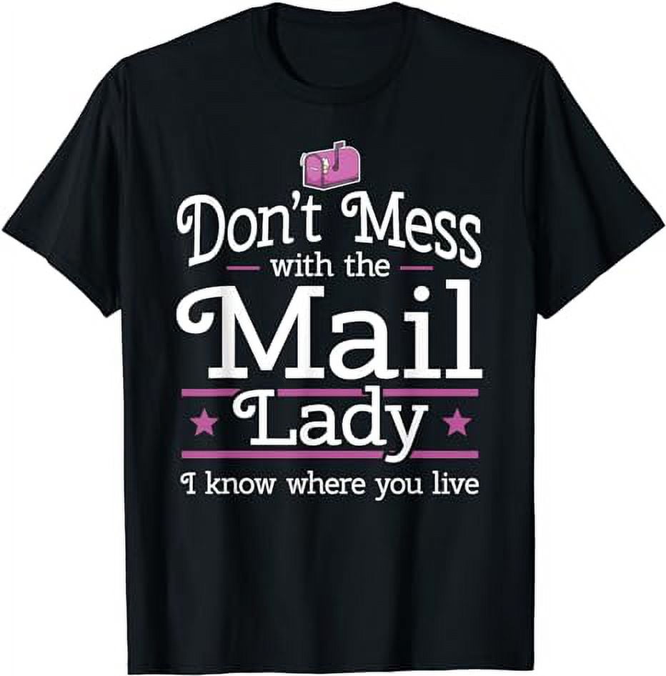 Funny Mailwoman Postal Girl Mailbox I Mail Lady Postwoman T-Shirt ...