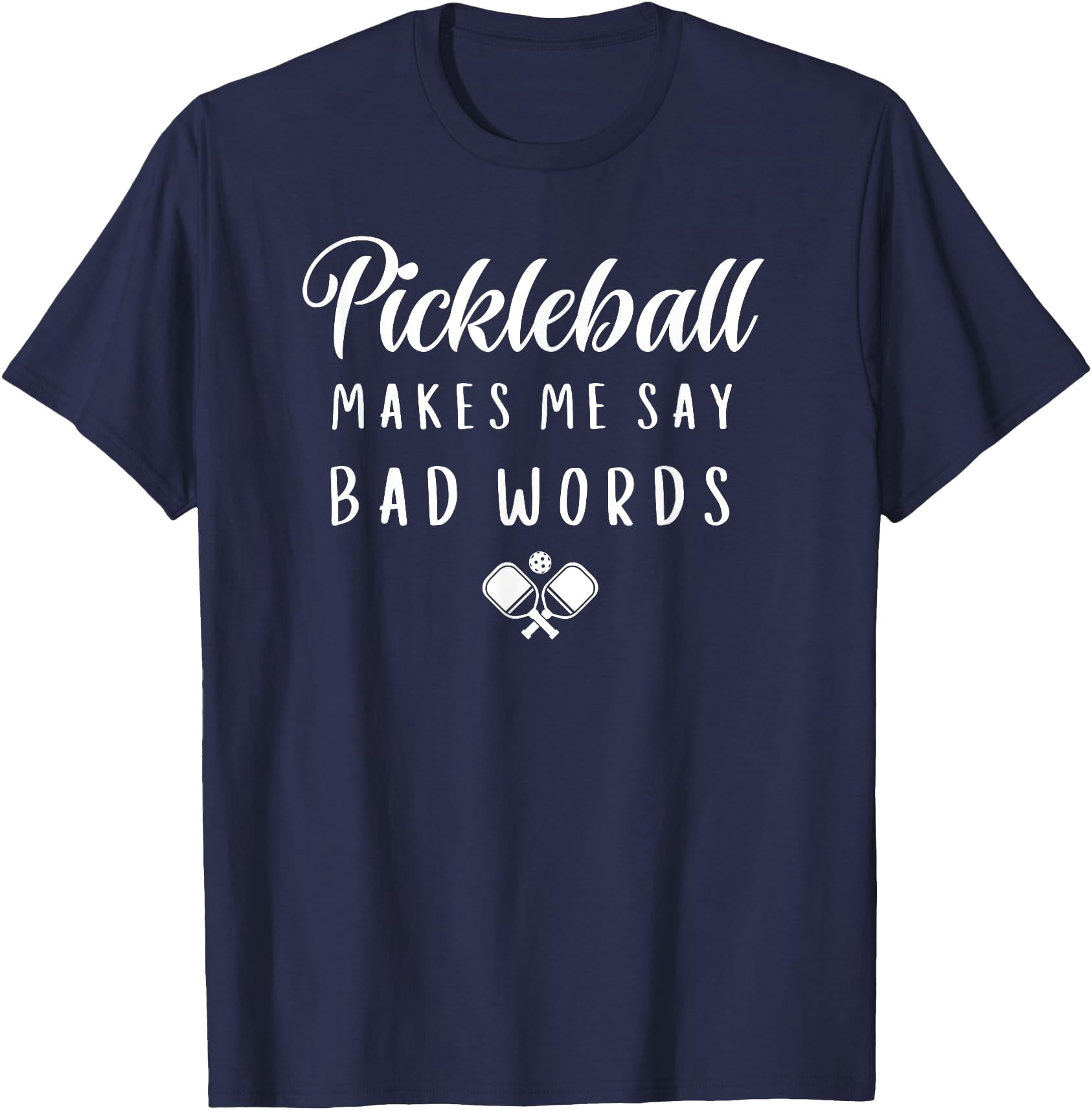 Funny Makes Me Say Bad Words Pickleball Players T-Shirt,Military Green ...