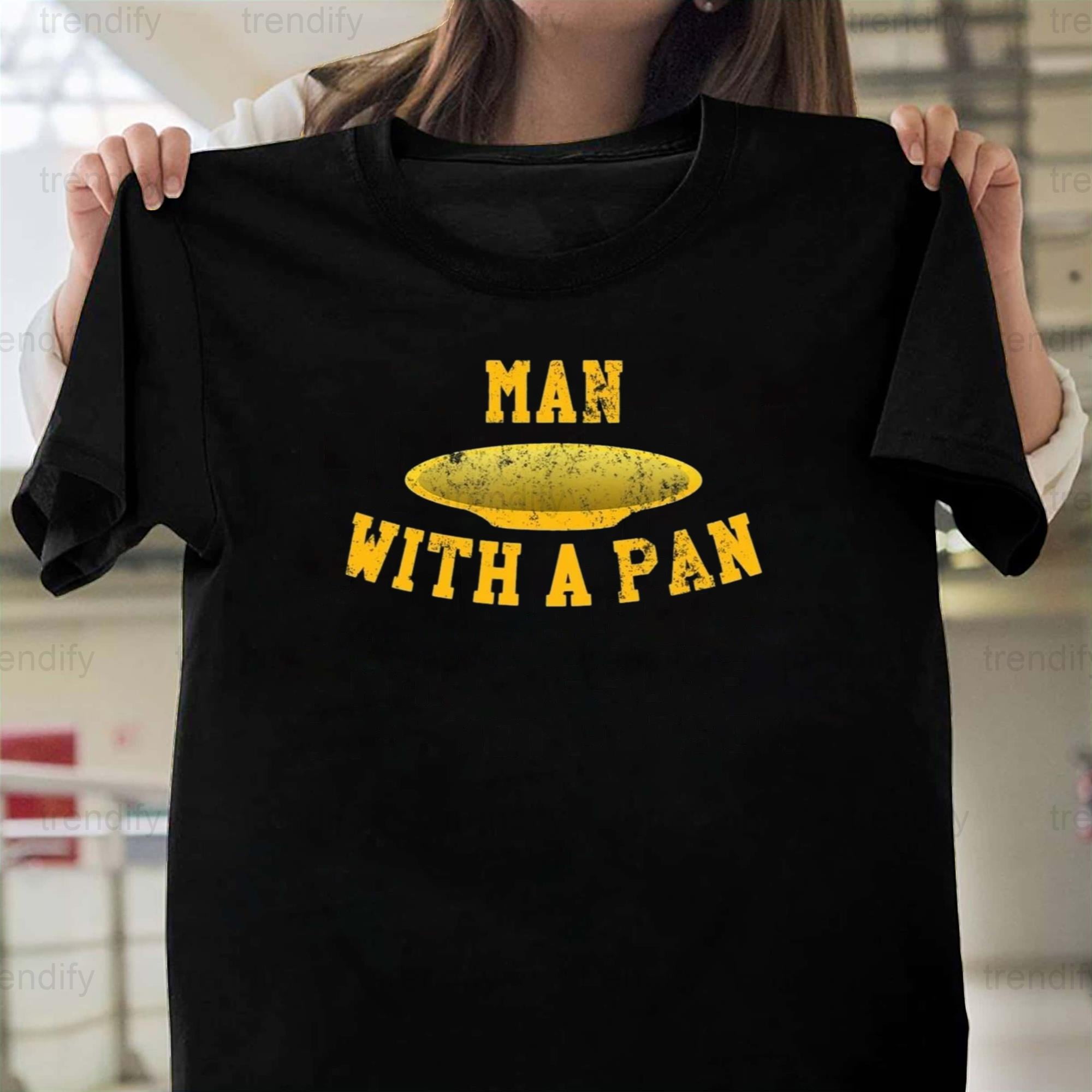 Funny Man With A Pan Gold Panning And Panner Themed Graphic, H9702 T ...
