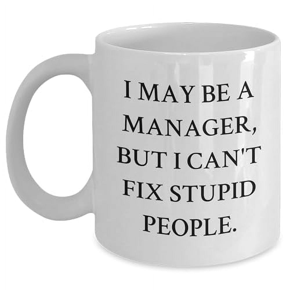 Funny Manager Gifts for Christmas, I May Be A Manager, But I Can't Fix ...