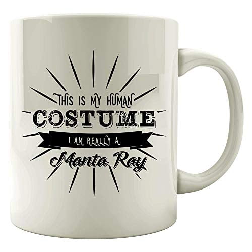 Funny Manta Ray 11 oz Coffee Mug - This Is My Human Costume White ...