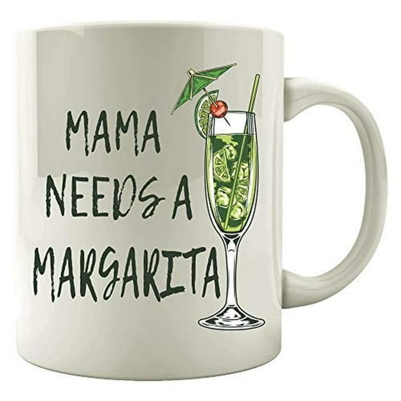 Funny Margarita Mug - "Mama Needs" Cocktail Drink Humor Gift - Walmart.com