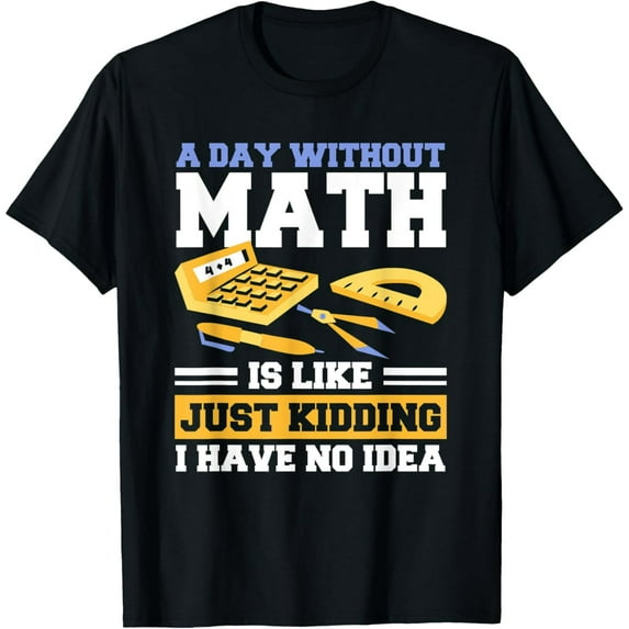 Funny Math Apparel for Math Lover Mathematics Geek T-Shirt - Walmart.com