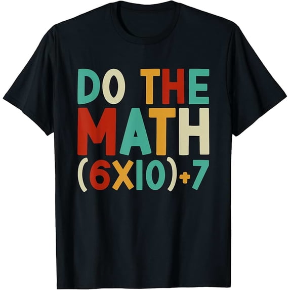Funny Math Equation 67 Retro Style for Teacher Men Women Short Sleeve T ...