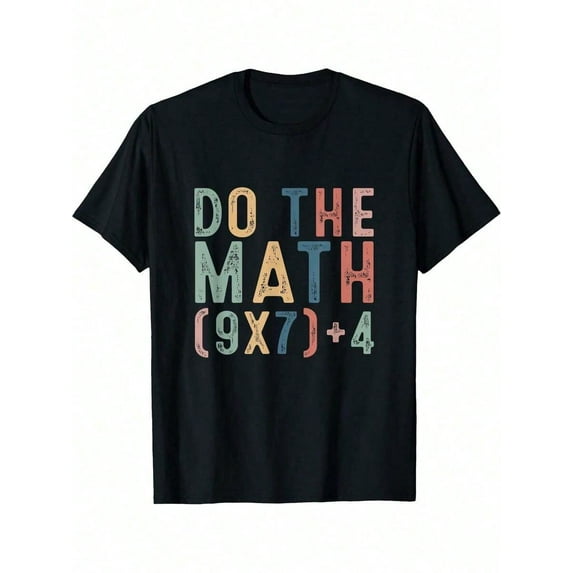 Funny Math Equation Do The Math 67 Teacher Unisex Graphic T-Shirt ...