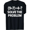 Funny Math Equation Solve The Problem Graphic T-Shirt - Mathematics ...