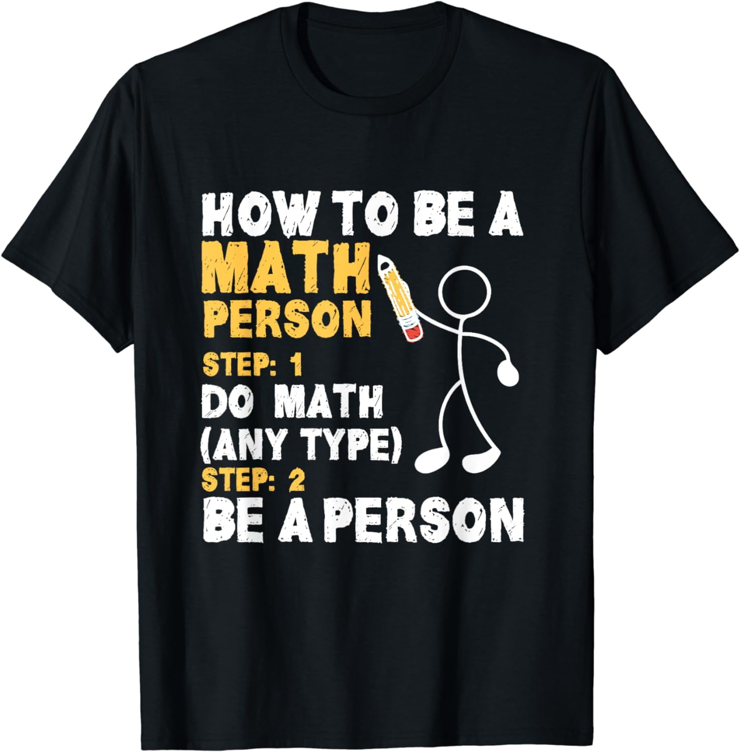 Funny Math How To Be A Math Person T-Shirt - Walmart.com