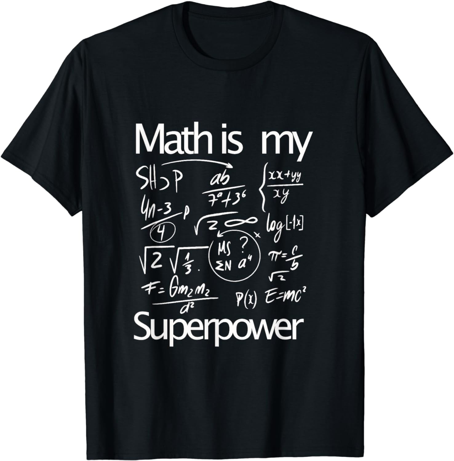 Funny Math - Math is my Superpower T-Shirt - Walmart.com