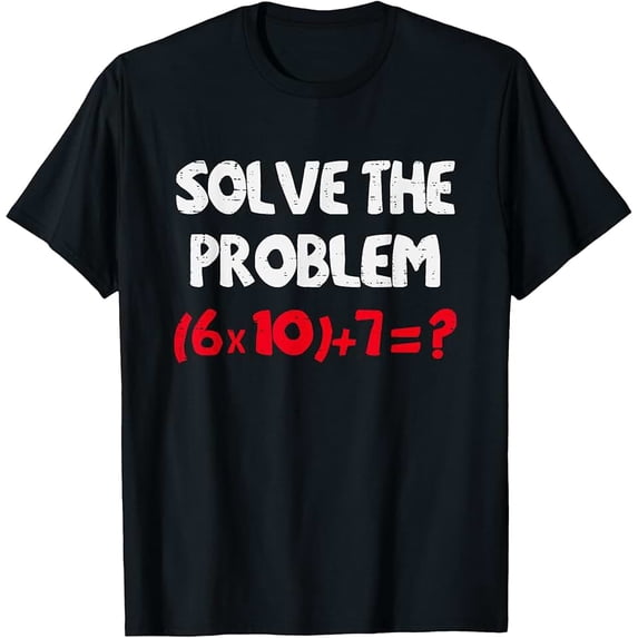 Funny Math Problem 67 Solve the Equation Teacher Unisex Graphic T-Shirt ...