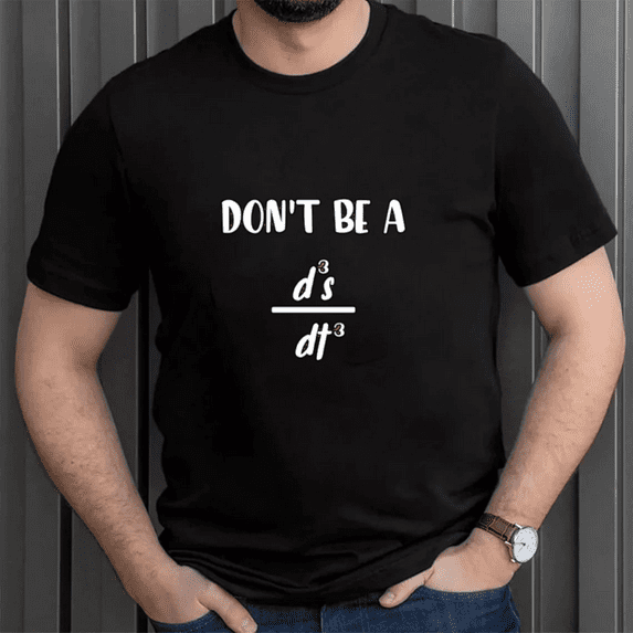 Funny Math Quote Don’t Be A d3s dt3 Teacher Classroom Humor Unisex T ...