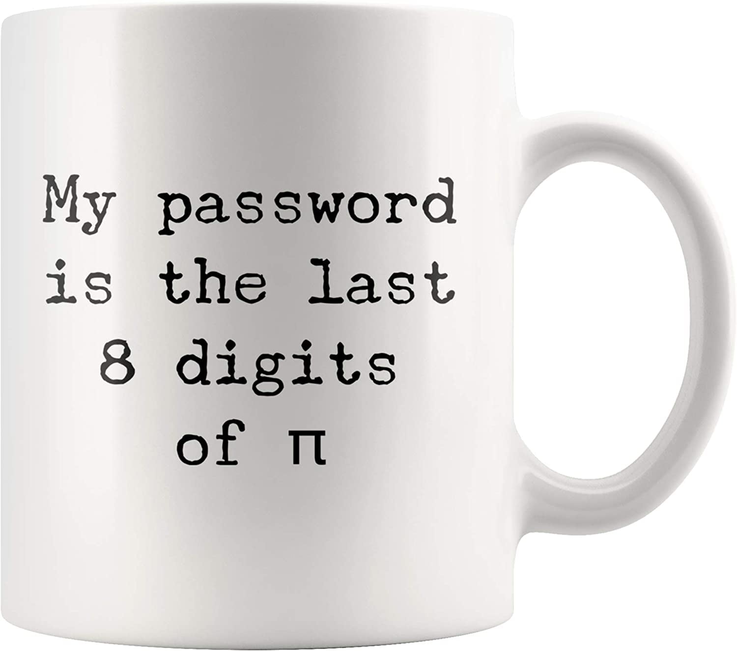 Funny Math Teacher Mug-Pi Day 2019 Coffee Mug-My Password Is The Last 8 ...