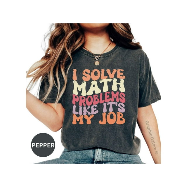 Funny Math Teacher Shirt - Ideal Gift for Teacher Appreciation Math ...