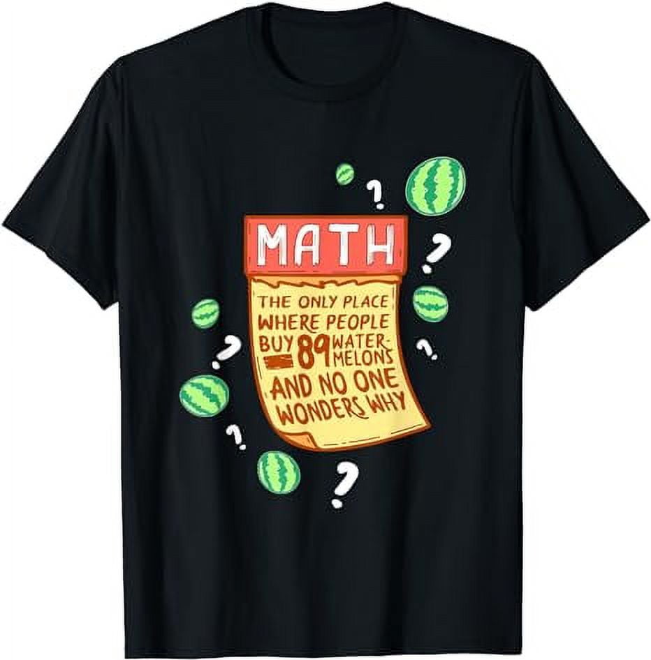 Funny Math Watermelons Pun T-Shirt - Walmart.com