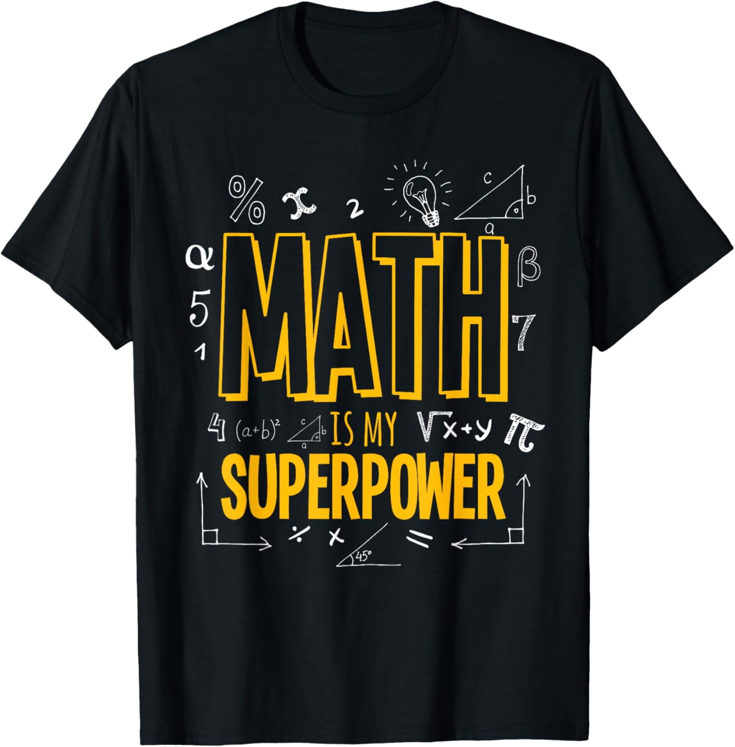 Funny Math is My Superpower Algebra Lover STEAM Gift T-Shirt - Walmart.com