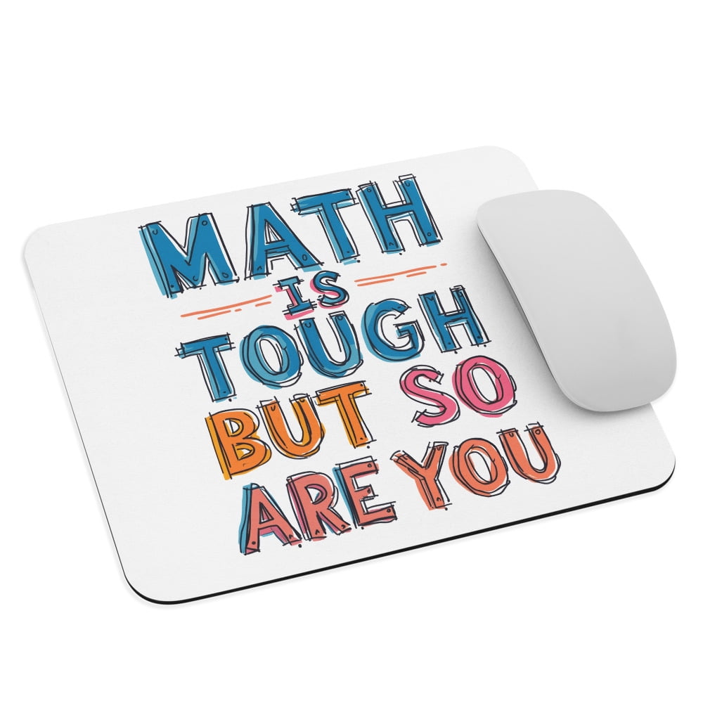 Funny Mathematics Teacher Back To School Mouse Pad, Math Is Tough But ...