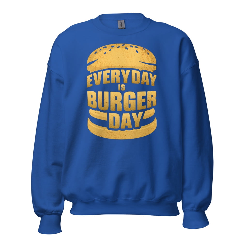 Funny Meat BBQ Food Unisex Sweatshirt, Everyday Is Burger Day (Royal ...