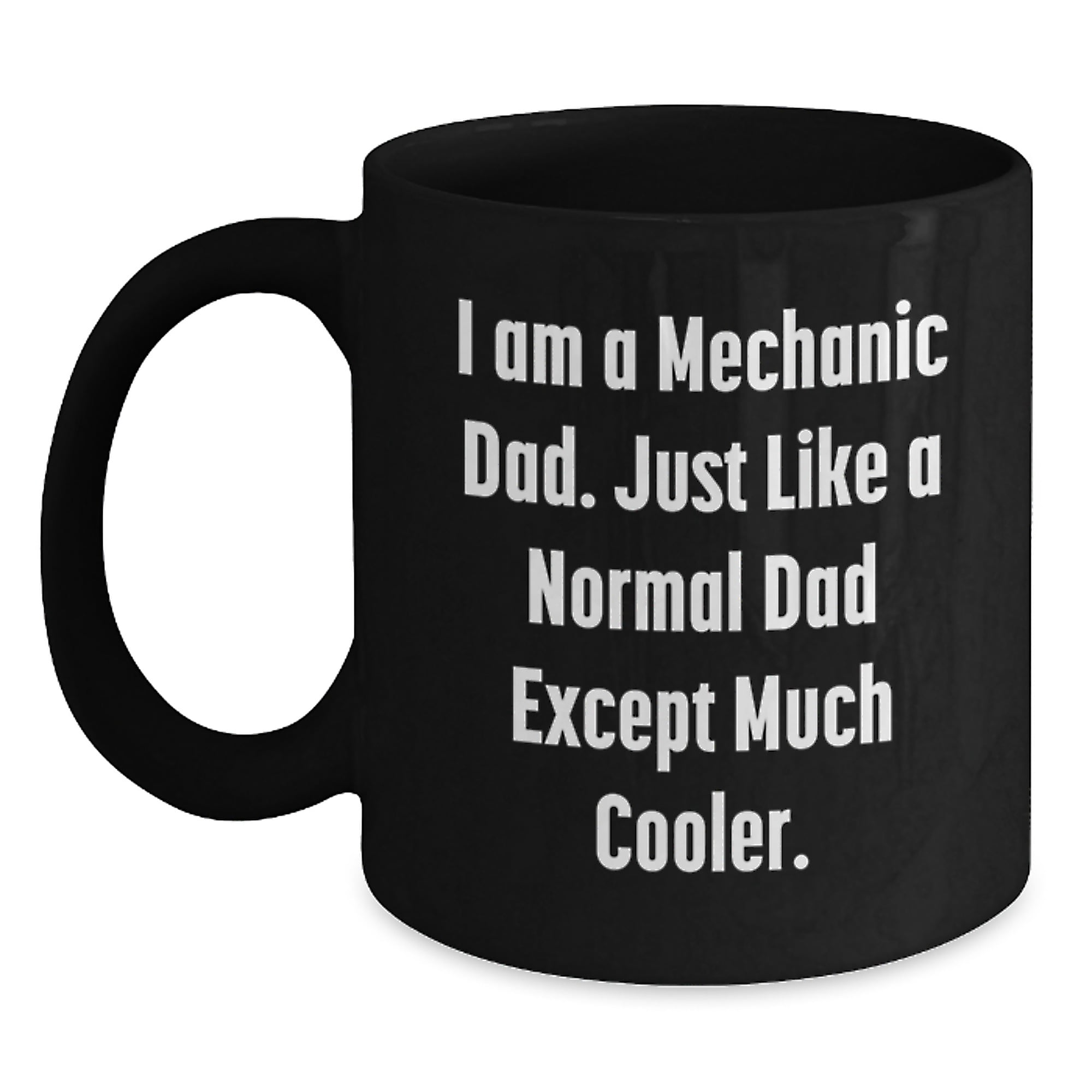 Funny Mechanic Dad Gifts for Him, I Am A Mechanic Dad. Just Like A ...