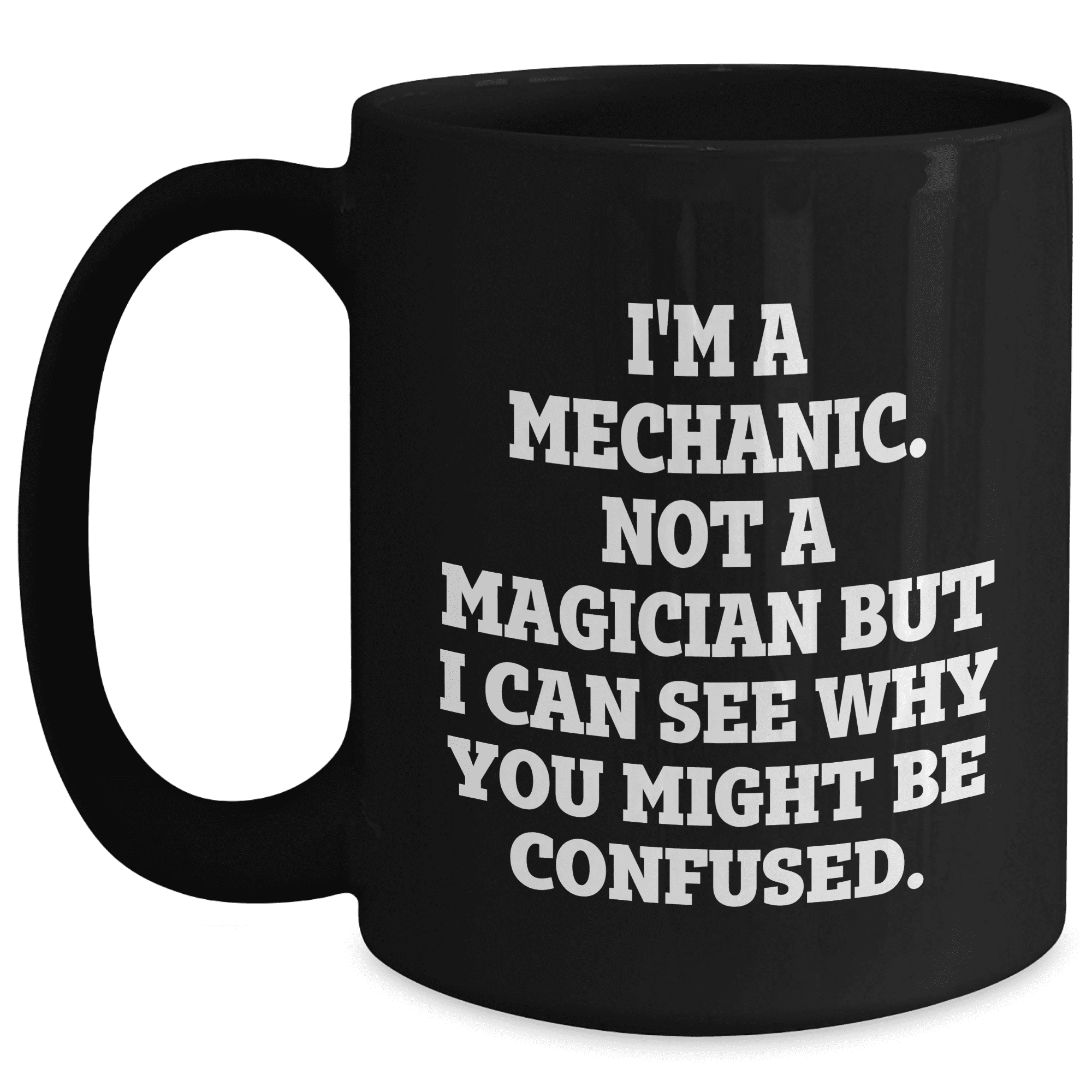 Funny Mechanic Gifts, Black Coffee Mug for Father's Day, 'I'm A ...