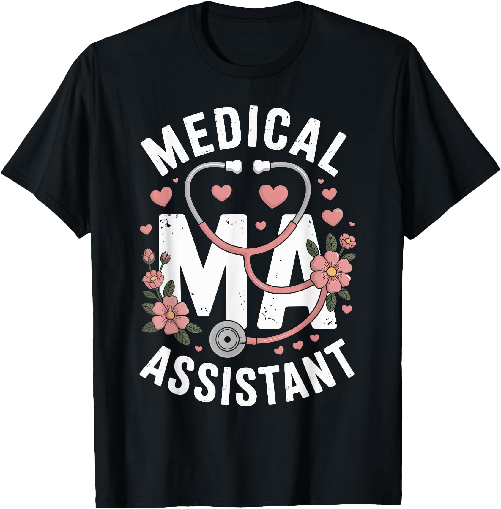 Funny Medical Assistant MA T-Shirt with Stethoscope and Heart Design ...