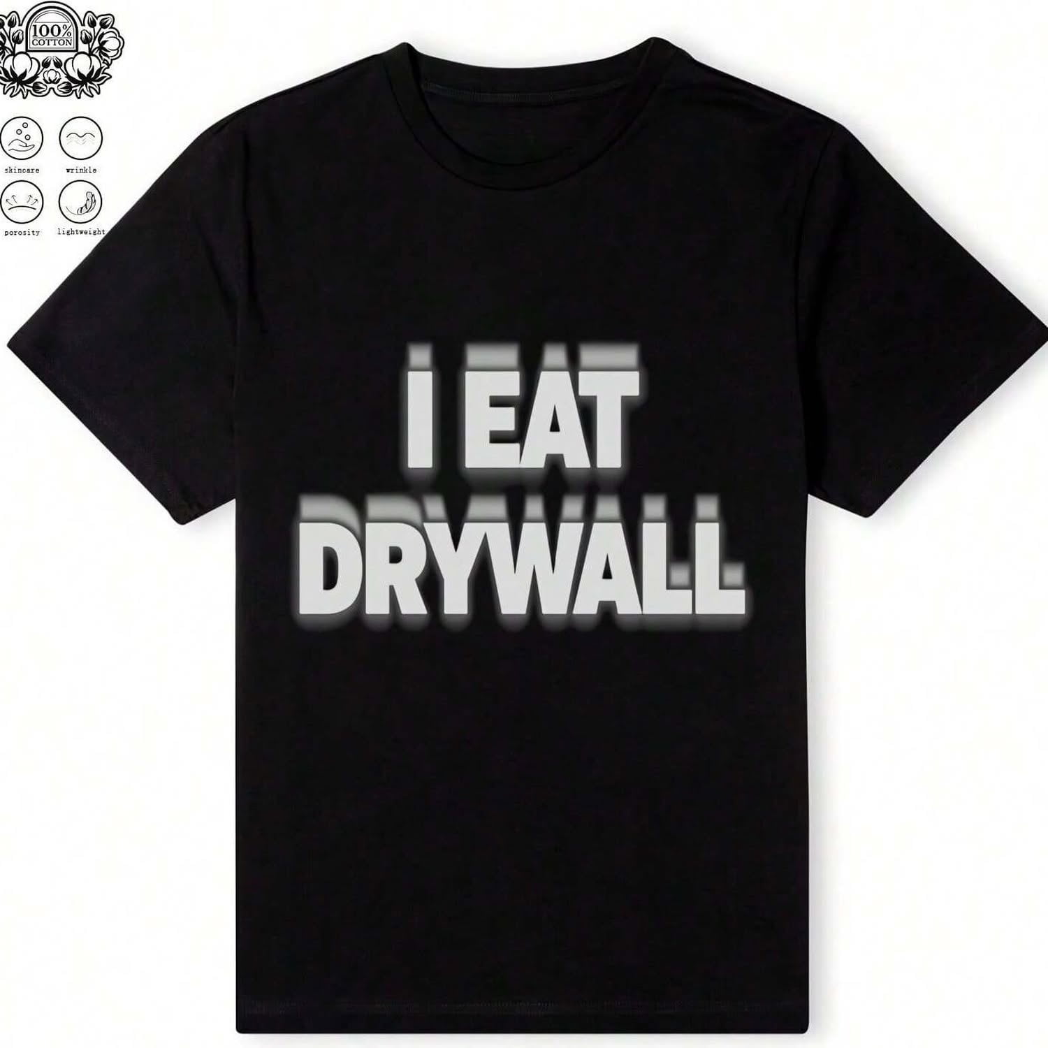 Funny Meme Print I EAT DRYWALL Joke Tops S1Hort Sve T-S1Hir - Walmart.com