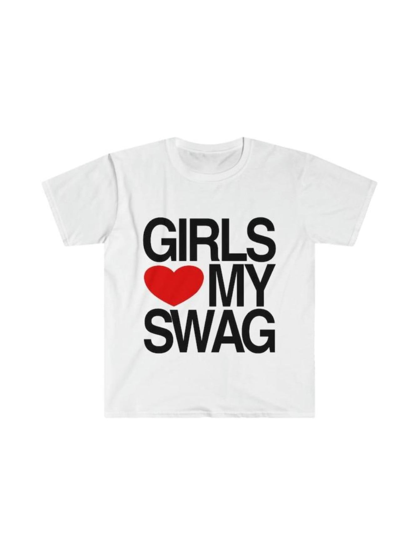 Funny Meme Shirt, Girls Love / Heart My Swag 2010's Joke Tee, Gift ...