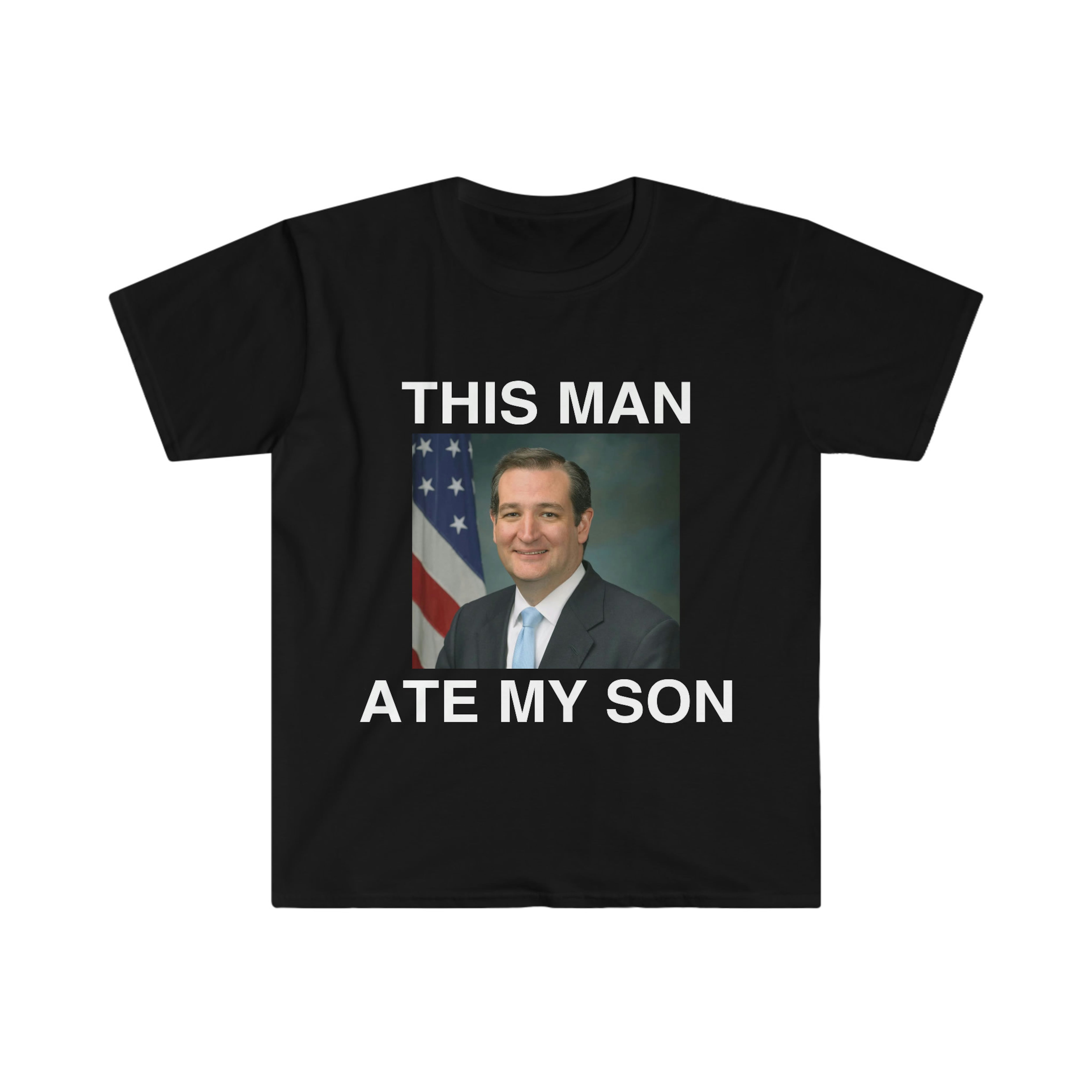 Funny Meme Shirt – This Politician ATE MY SON Parody Joke Shirt ...