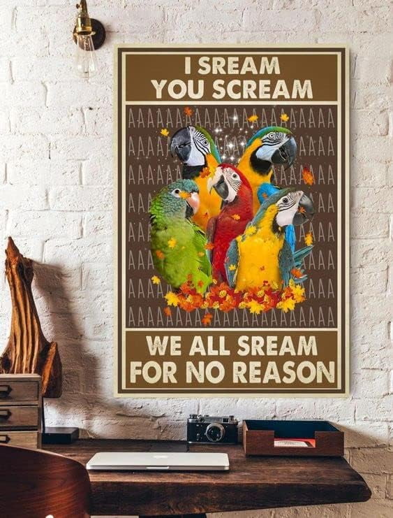 Funny Metal Poster Sign I Scream You Scream We All Scream For No Reason ...