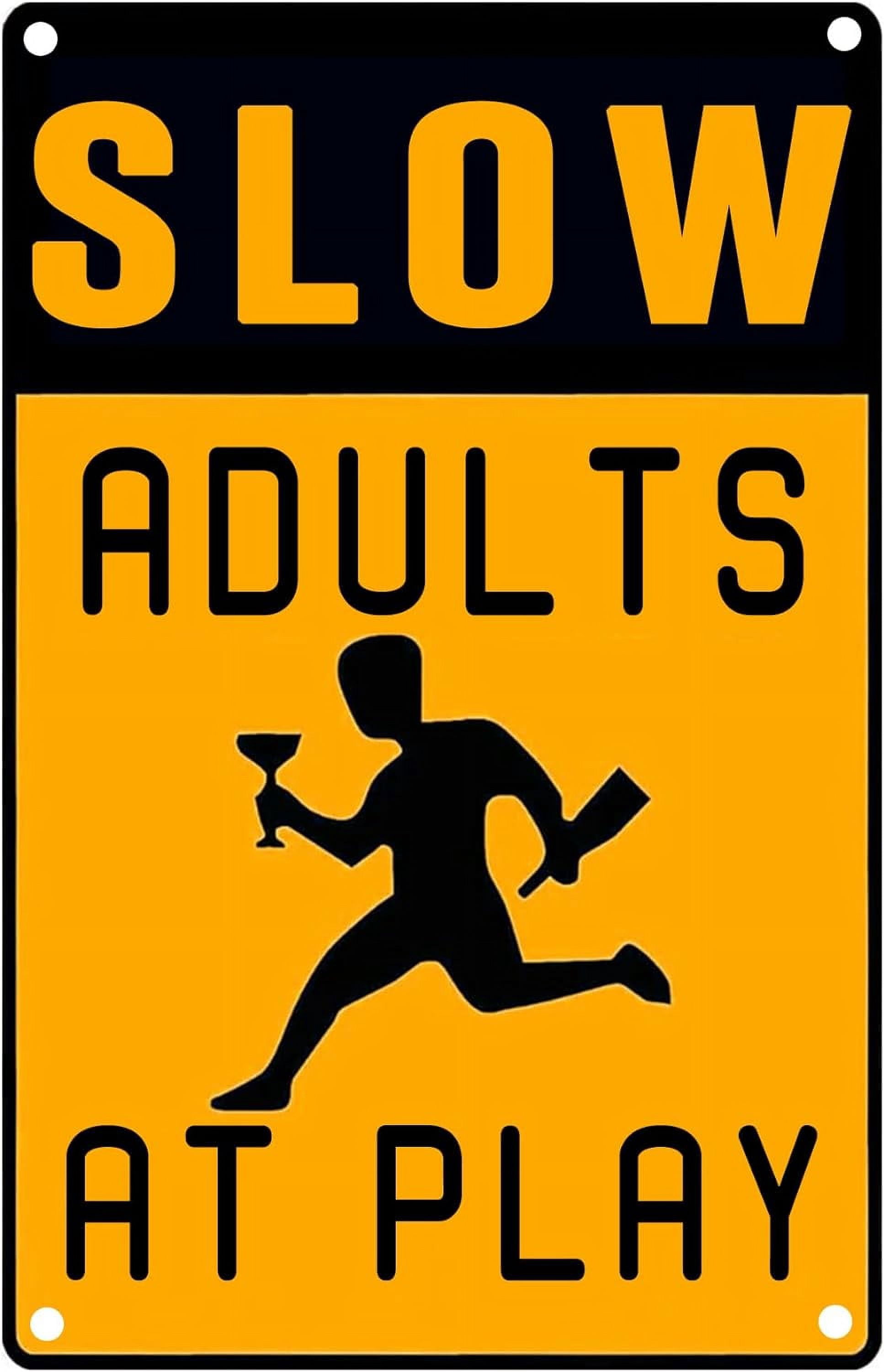 Funny Metal Sign Slow Adults At Play Aluminum Metal Tin Sign Funny Sign ...