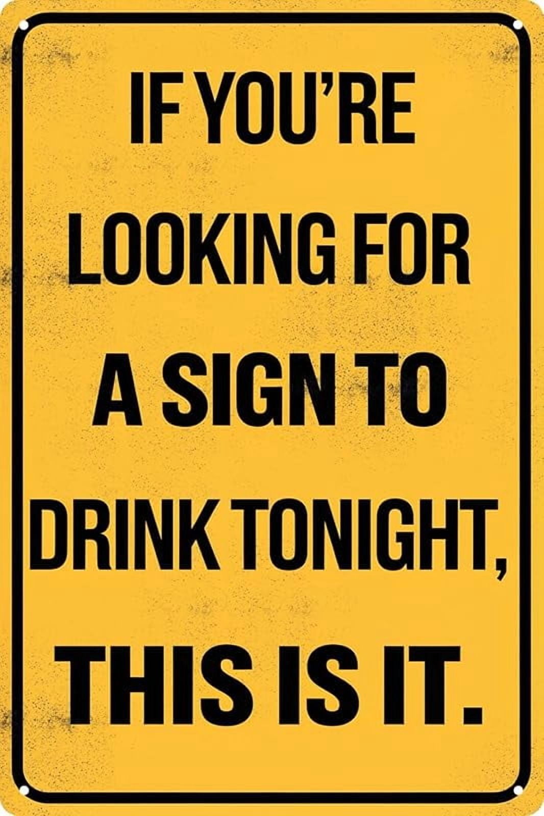 Funny Metal Sign To Drink Tonight Tin Signs Man Cave Home Bar Decor ...