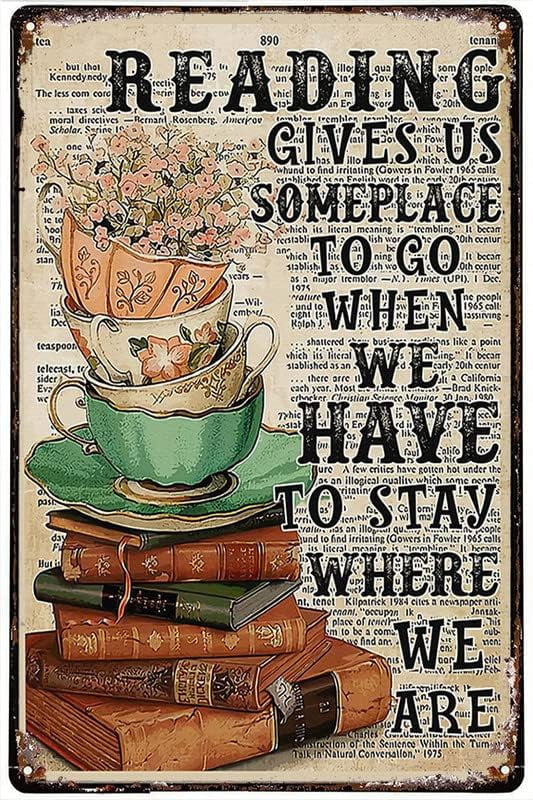 Funny Metal Tin Sign Book Reading Gives Us Someplace To Go Poster Funny ...