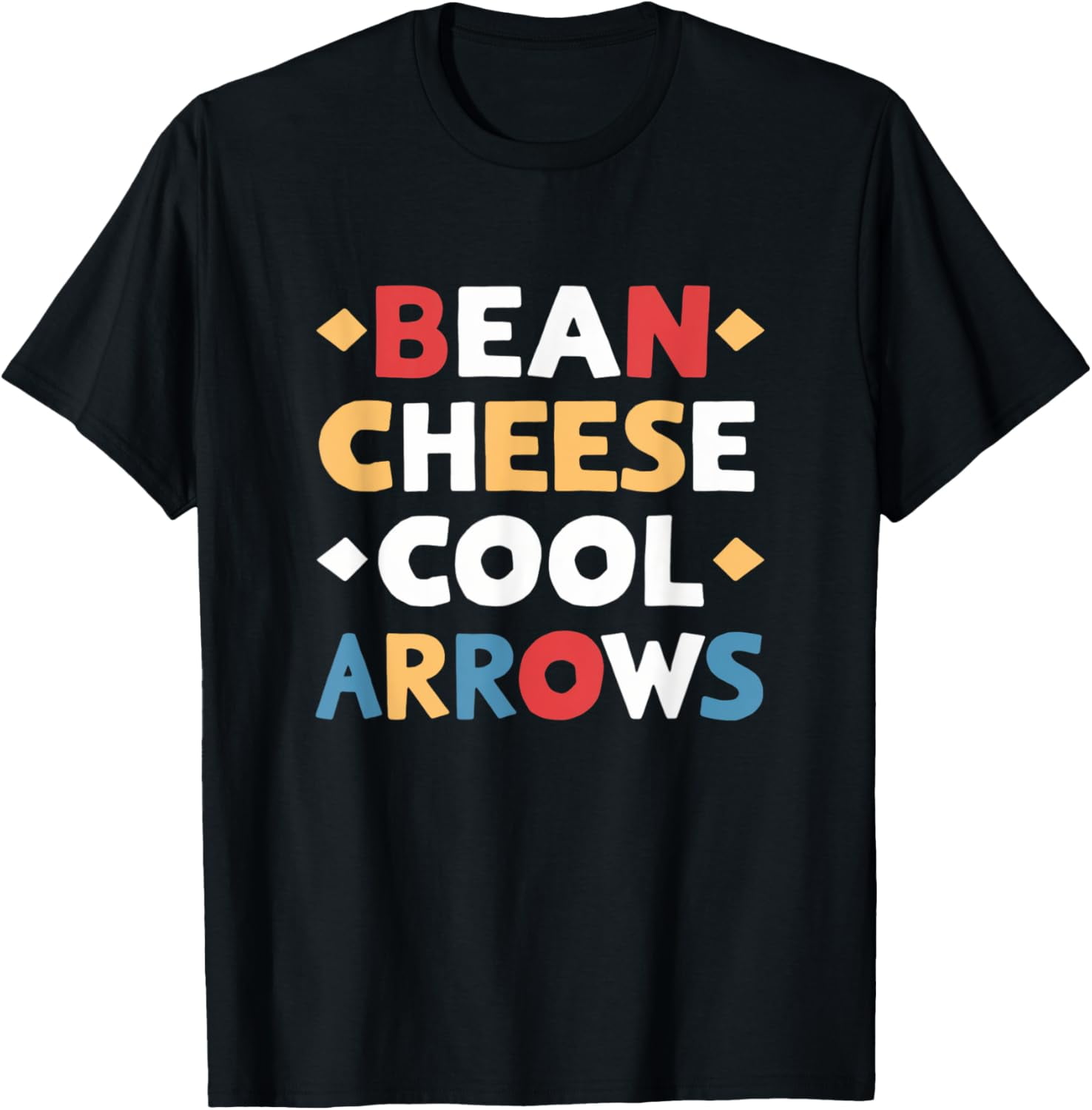Funny Mexican Word Of The Day Bean Cheese Cool Arrows T-Shirt - Walmart.com