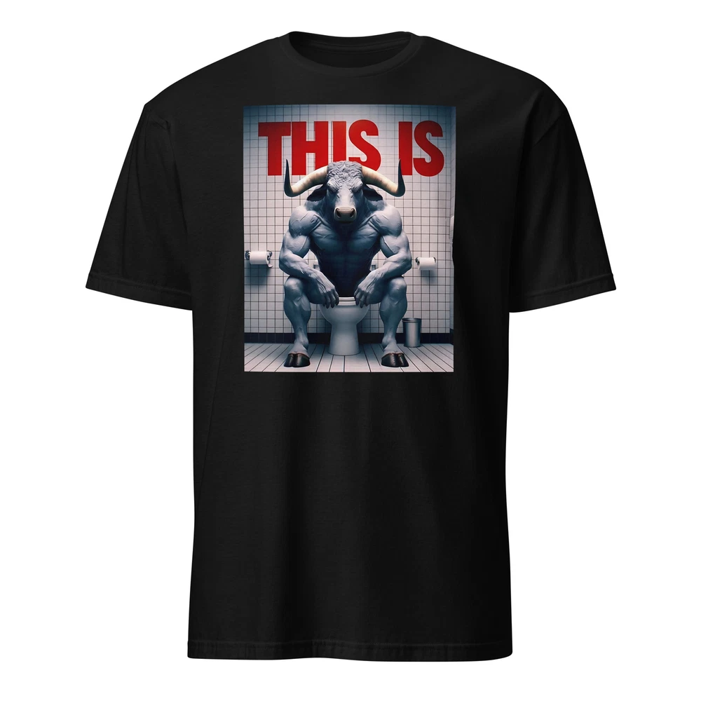 Funny Minotaur Bull Sitting On Toilet Red Text This Is Graphic Unisex T ...