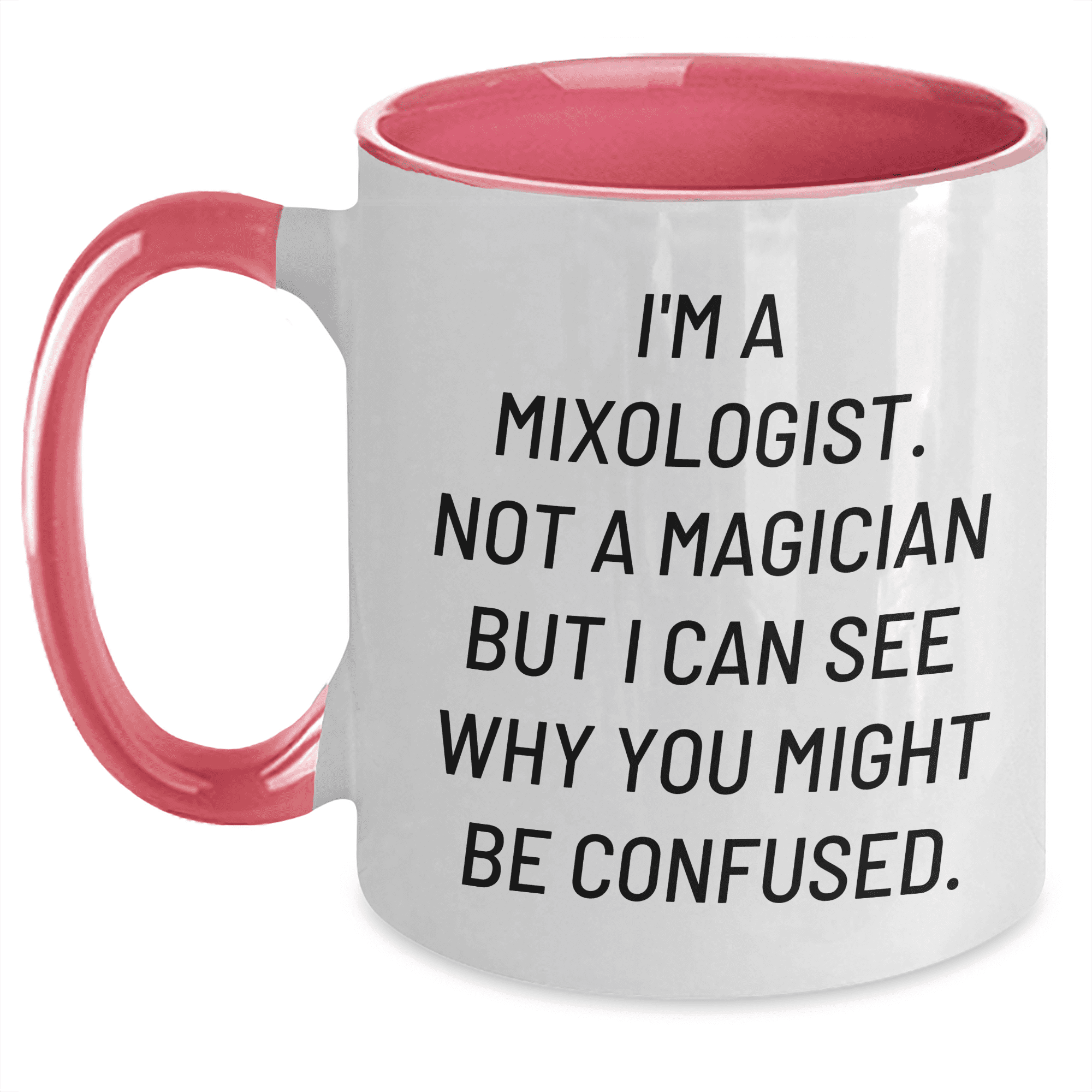 Funny Mixologist Gifts for Him - I'm A Mixologist. Not A Magician But I ...