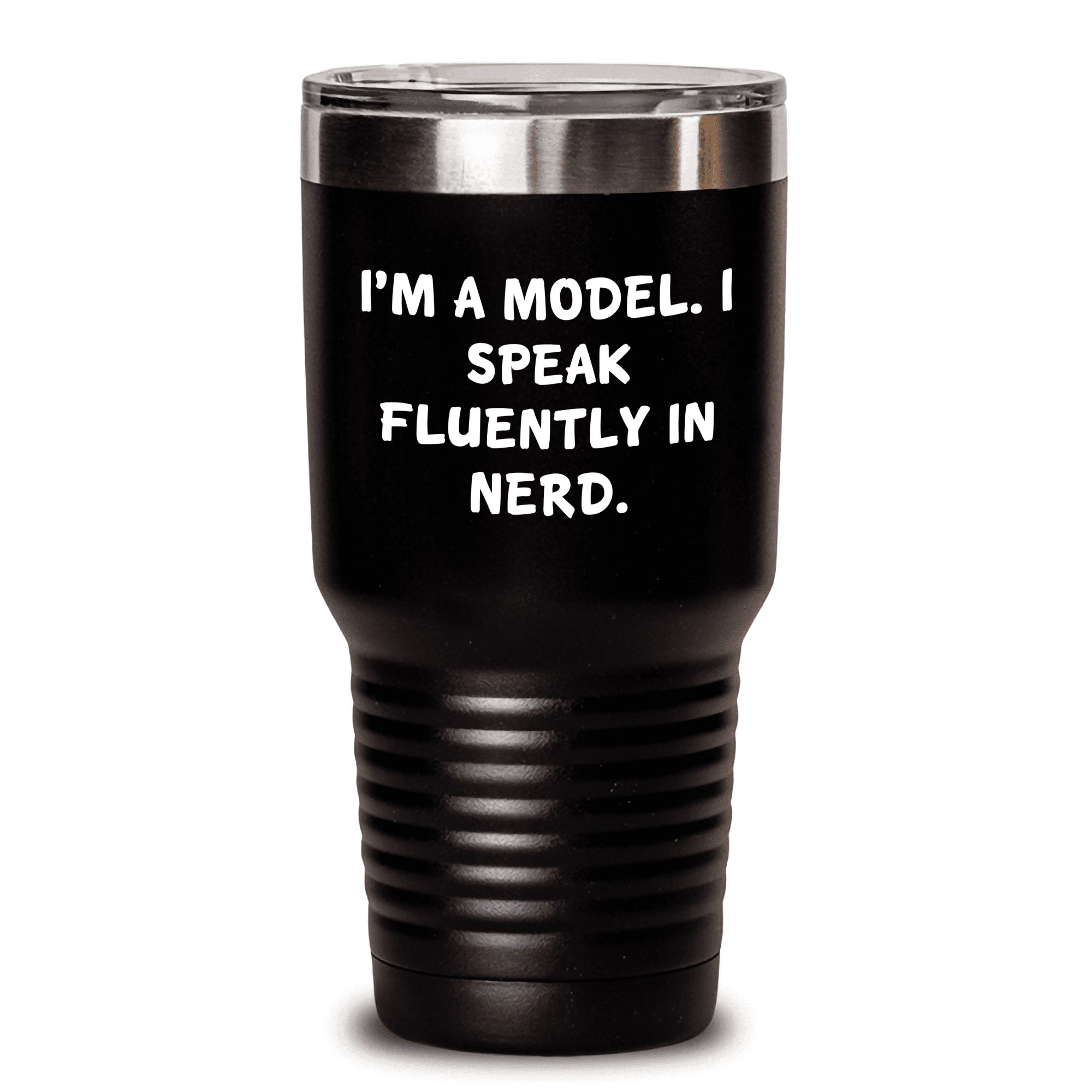 Funny Model Gifts, I'm A Model. I Speak Fluently In genius. - 20oz or ...