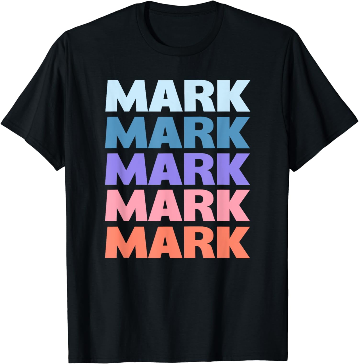 Funny Modern Repetitive Text Design First Name Mark T-Shirt - Walmart.com