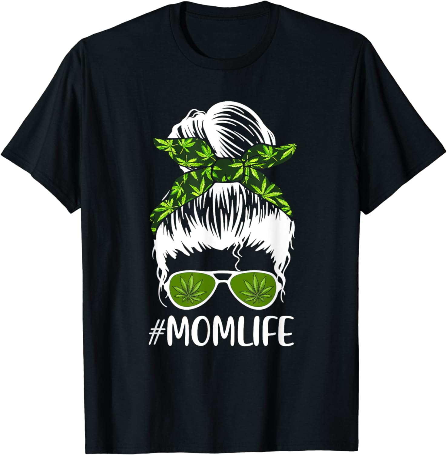 Funny Mom Cannabis Weed Mom Lady Messy Bun Mother's Day T-Shirt - Walmart.com
