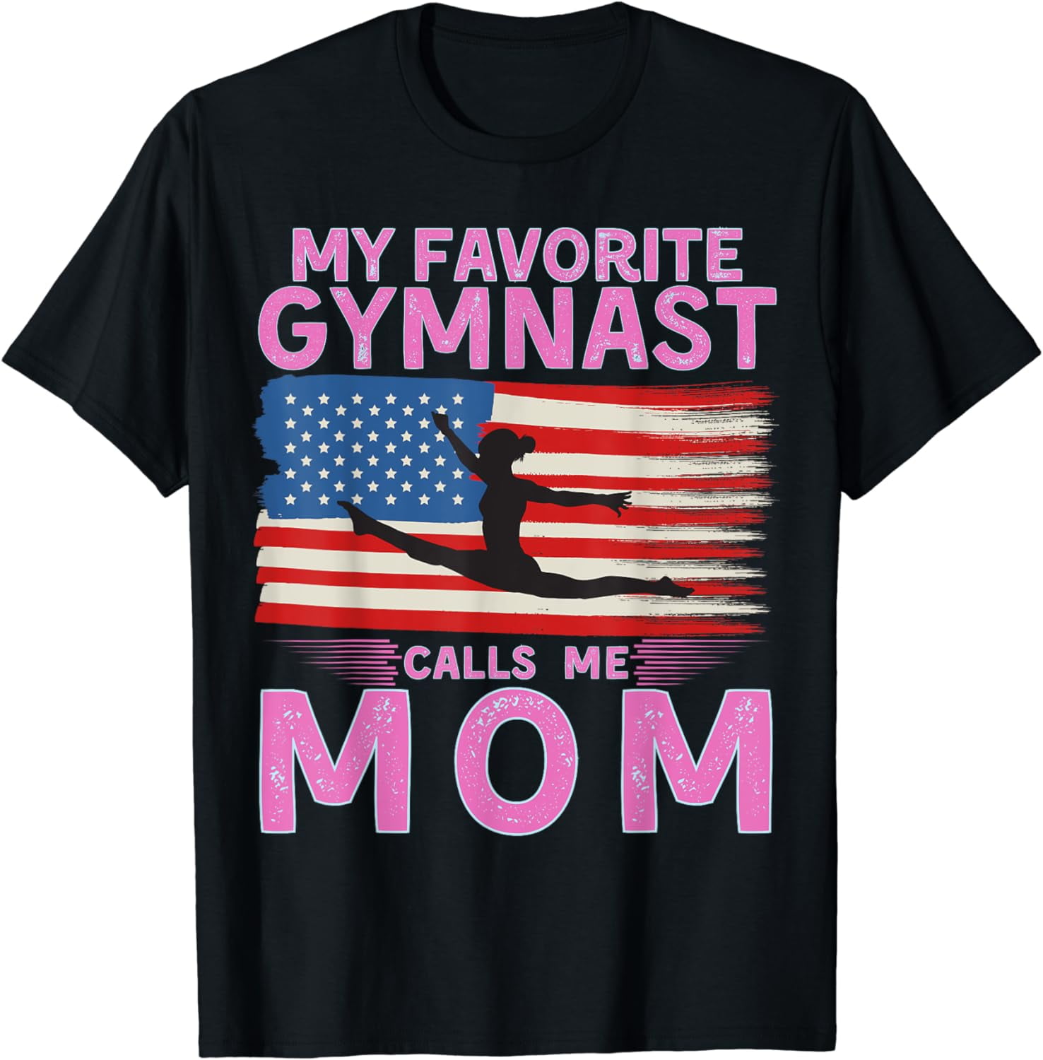 Funny Mom My Favorite Gymnast Calls Me Mothers USA Flag T-Shirt ...