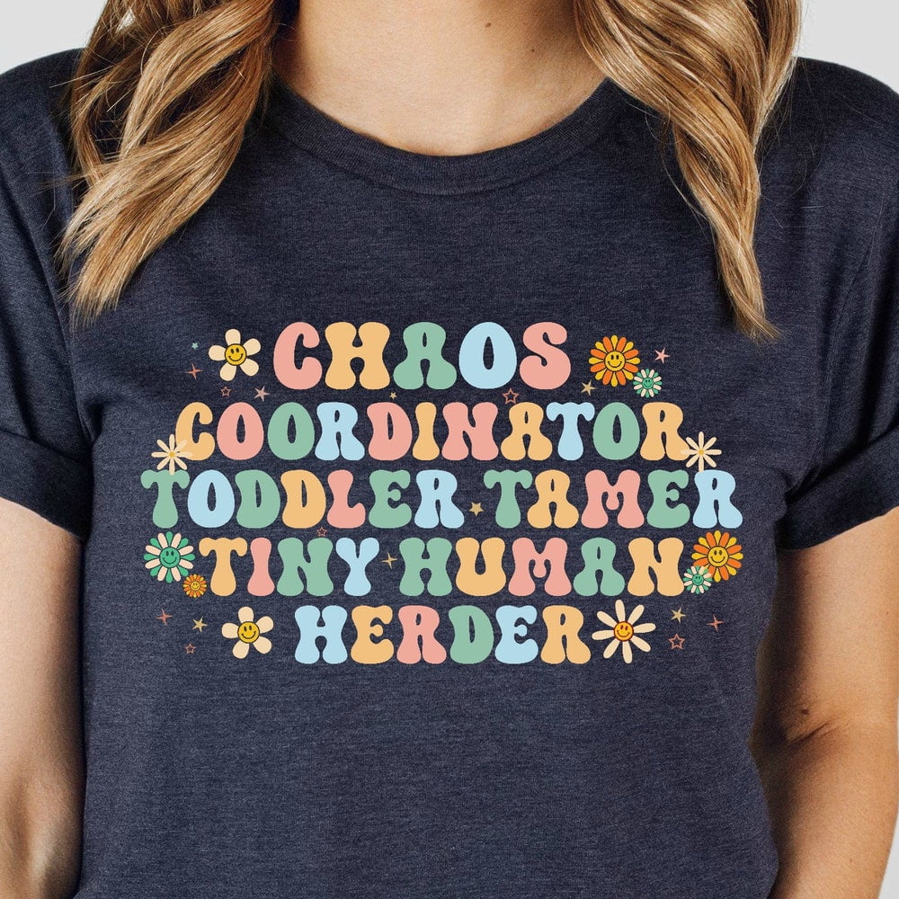 Funny Mom Shirt Daycare Teacher Shirt Chaos Coordinator Toddler Tamer ...