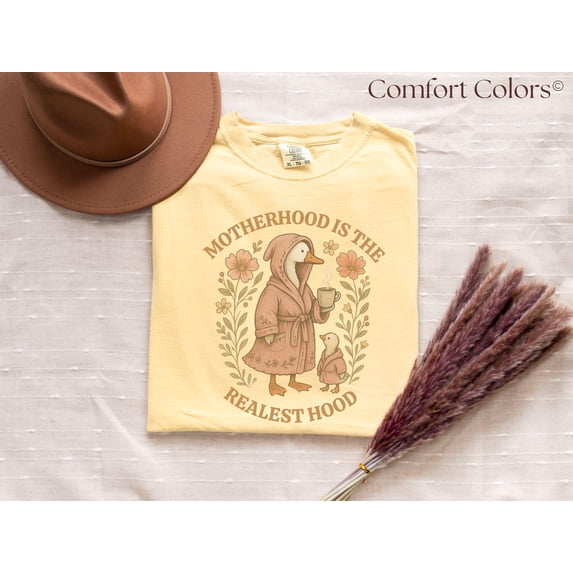 Funny Mom T-Shirt , Silly Mom Goose, Motherhood is the Realest Hood Tee ...
