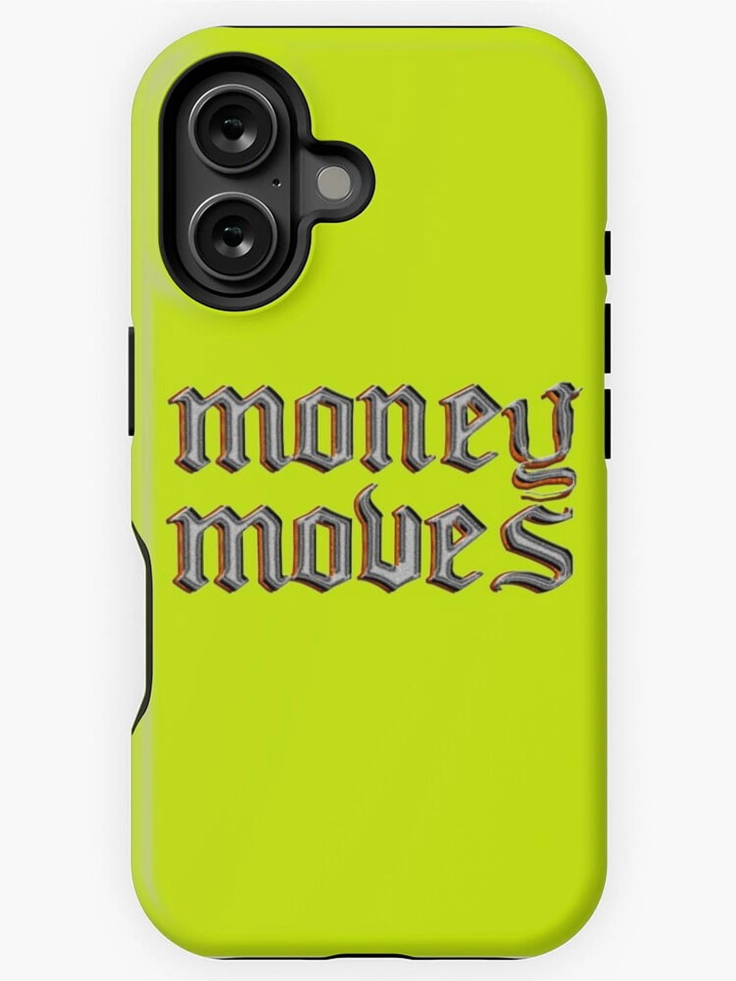 Funny Money Moves Pop Culture Phone Case for iPhone 11 12 13 14 15 16 ...