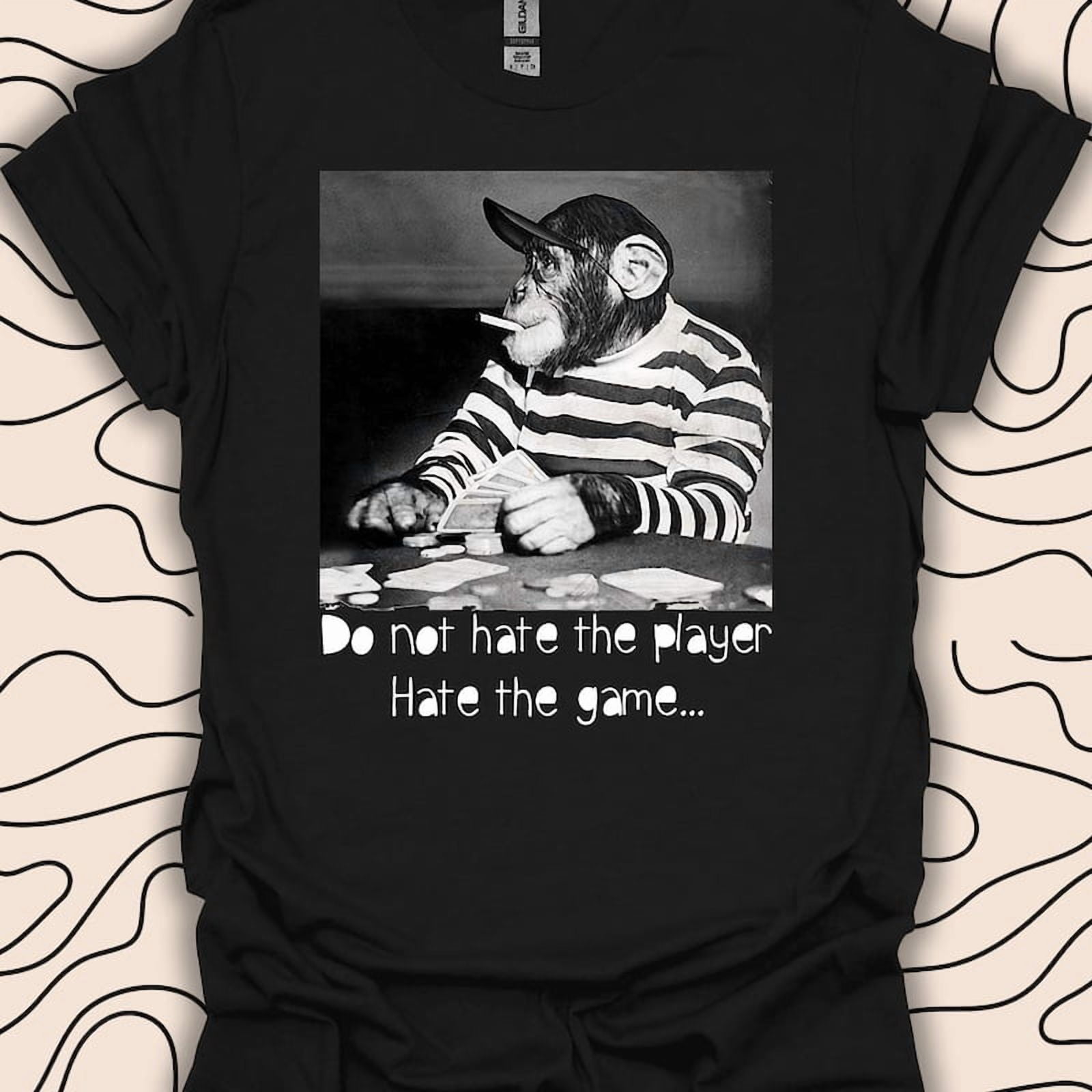 Funny Monkey Shirt Do Not Hate The Player Gift Quirky Humor Graphic,for ...