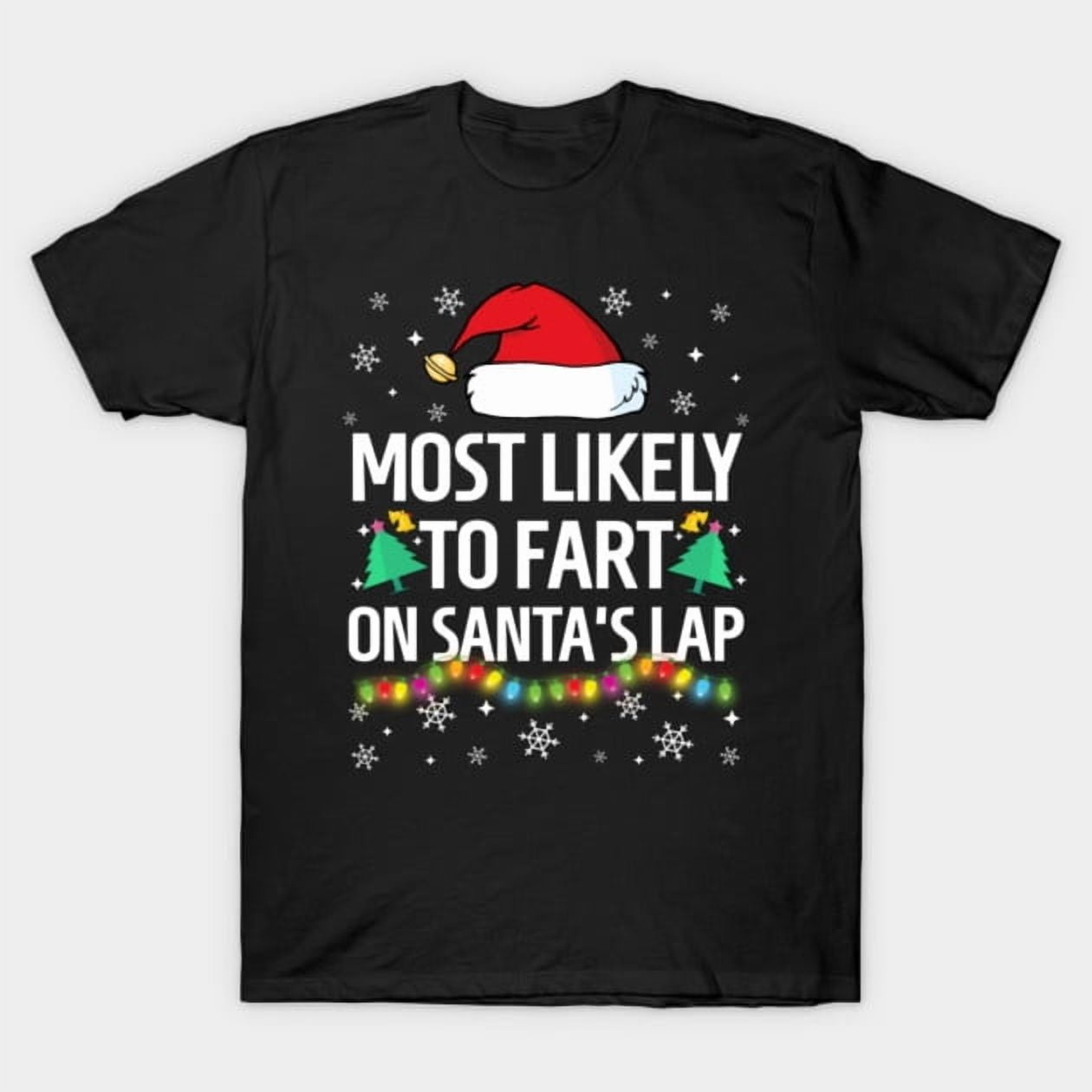 Funny Most Likely To Fart On St. Nick's Lap Christmas Matching Family ...