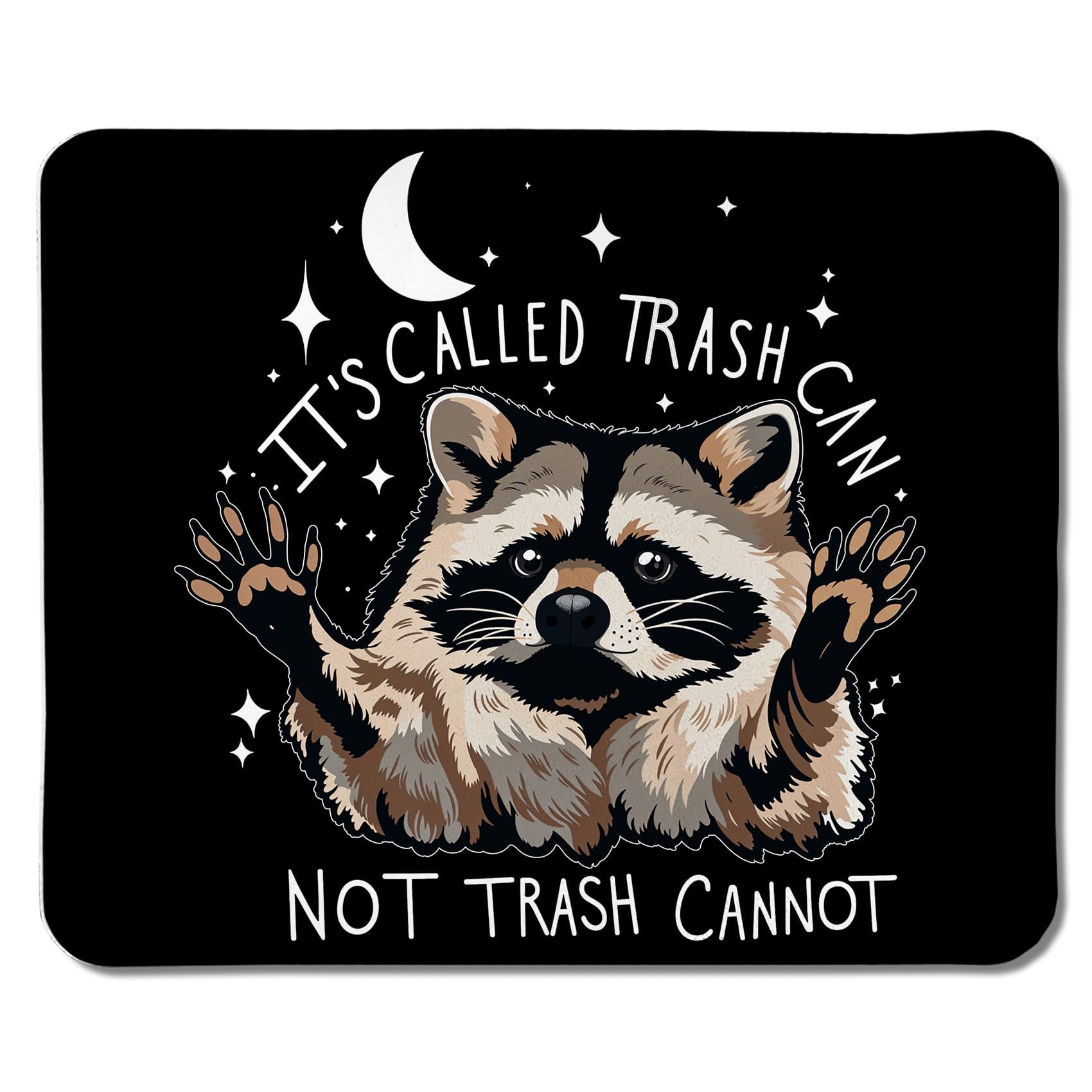 Funny Mouse Pad, It's Called Trash Can Not Trash Cannot Funny Raccoon ...